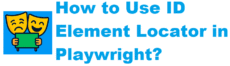 How to Use ID Element Locator in Playwright