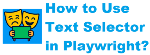 How to Use Text Locator in Playwright – 2025 Guide